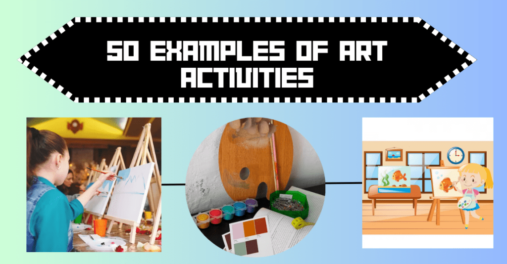 50 examples of art activities - Vivid Examples
