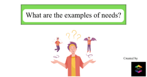 What are the examples of needs? - Vivid Examples