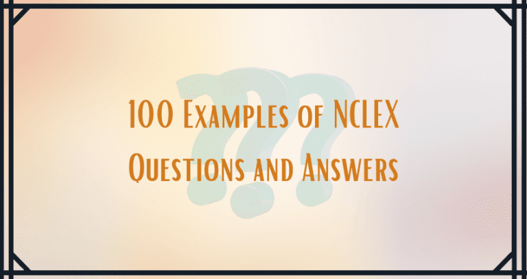 100 Examples of NCLEX questions and answers