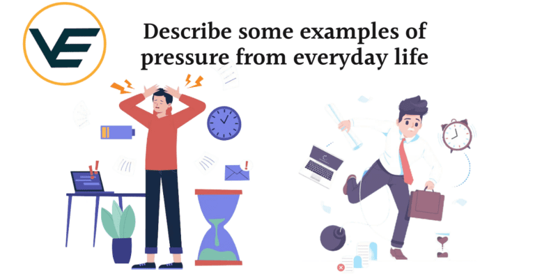 Describe some examples of pressure from everyday life - Vivid Examples