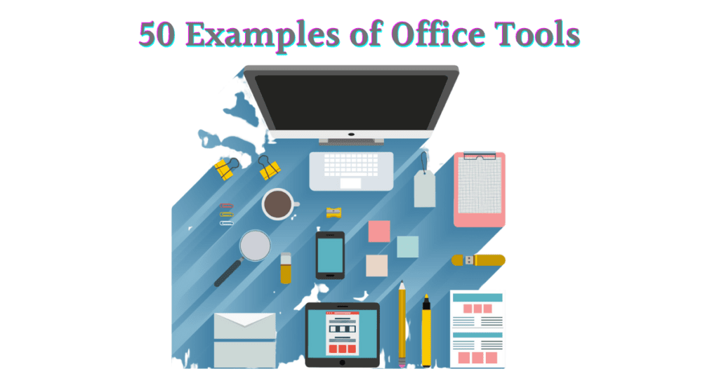 50 Examples of Office Tools - Vivid Examples