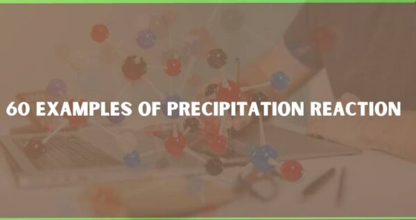60 examples of precipitation reaction - Vivid Examples
